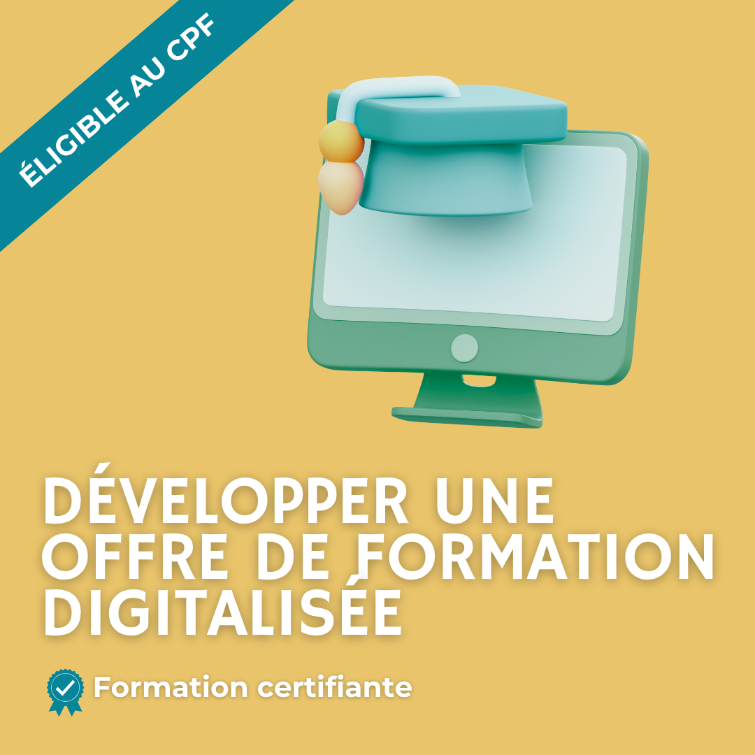 Développer une offre de formation digitalisée - ECOLE DE LA TOILE